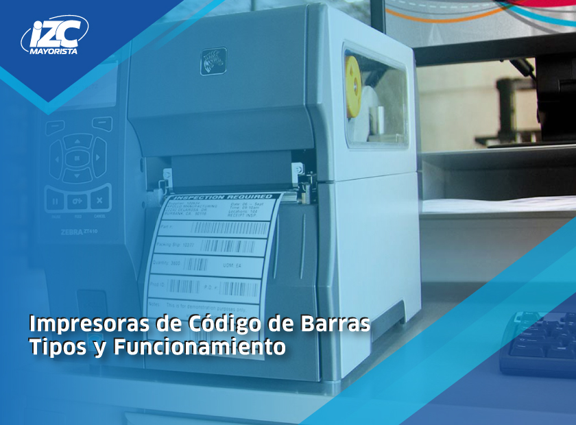 Impresoras de Código de Barras: Tipos y Funcionamiento | IZC Mayorista
