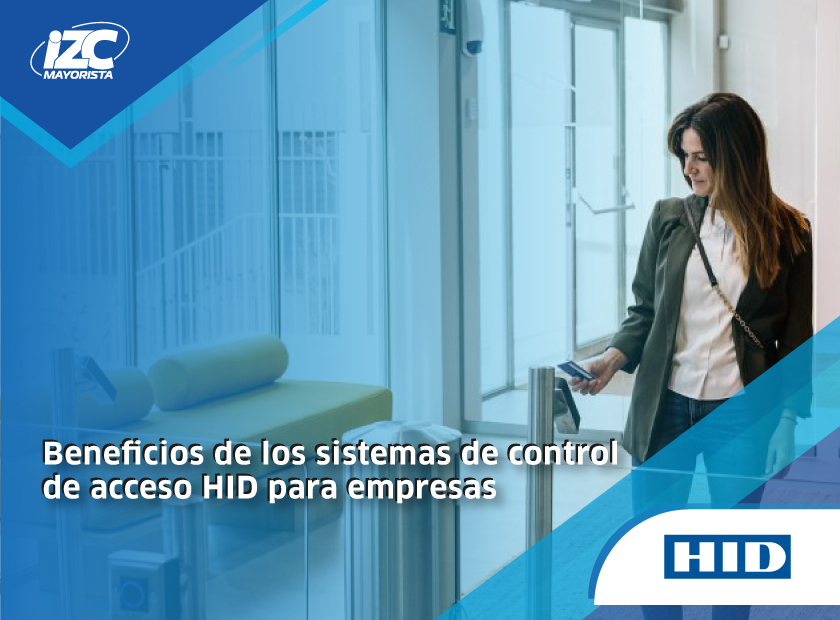 Control Acceso HID: Beneficios para tu Empresa | IZC Mayorista