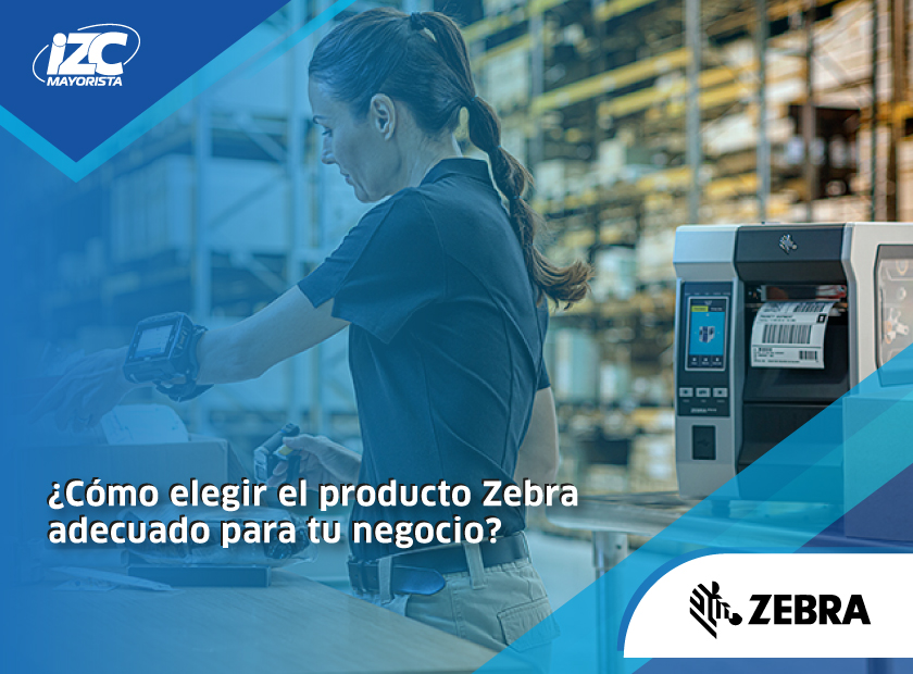 ¿Cómo Elegir tu Producto Zebra Ideal para Negocio? | IZC Mayorista